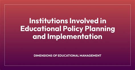 Institutions Involved In Educational Policy Planning And Implementation