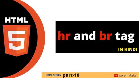 Html Tutorial In Hindi Part 10 Hr And Br Tag Youtube