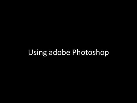 Using Adobe Photoshop Pptx