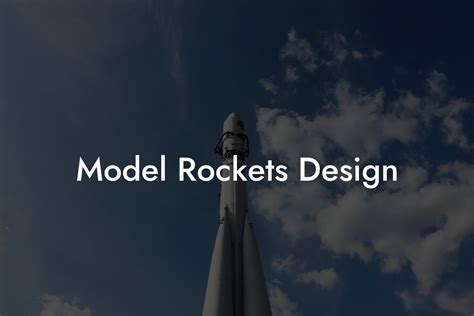 Model Rockets Design Austin Rockets
