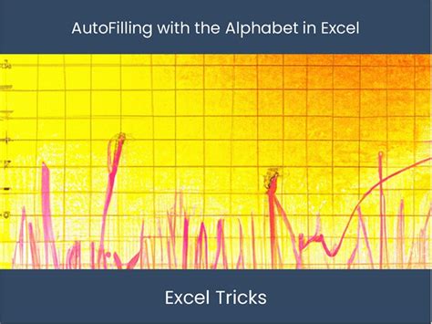 Autofill Excel Alphabet Boost Efficiency Excel