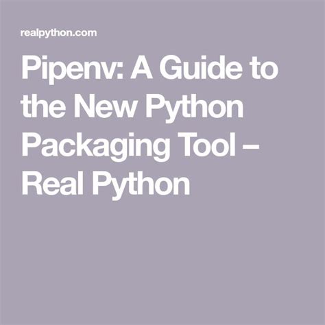 Pipenv A Guide To The New Python Packaging Tool Real Python Python