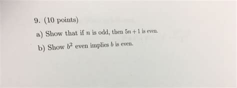 Solved Show That If N Is Odd Then N Is Even Show B Chegg Com