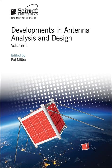 The Iet Shop Developments In Antenna Analysis And Design