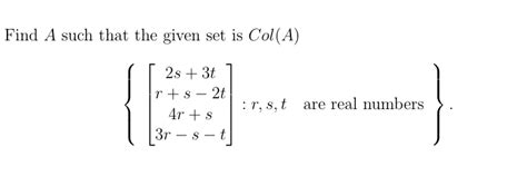 Solved Find A Such That The Given Set Is Col A S T R Chegg