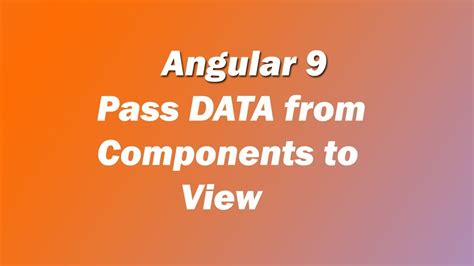 Pass Data From Component To View In Angular 9 Angular 9 Live Projects