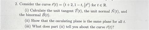 solved consider the curve vec r t t 2 1 t 12t2 ﻿for