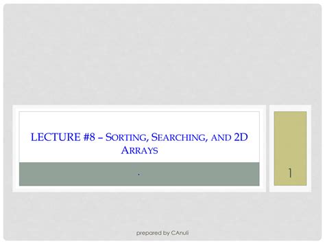 Solution Lecture 8 Sorting Searching And 2d Arrays Studypool