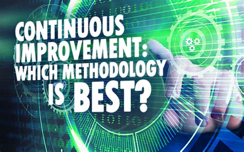 Continuous Improvement Which Methodology Is Best