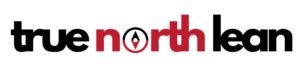 Top Lean Tools For Continuous Improvement True North Lean