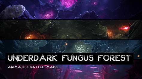 Dandd Underdark Fungus Forest Trailer Animated Battle Maps Youtube