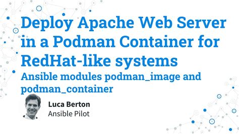 Deploy Apache Web Server In A Podman Container For Redhat Like Systems Ansible Modules Podman