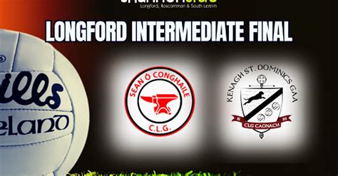 Kenagh Claim Longford Intermediate Crown After Beating Sean Connollys Shannonside Ie