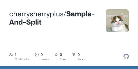 GitHub Cherrysherryplus Sample And Split