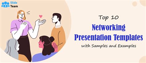 Top 10 Networking Presentation Templates With Samples And Examples