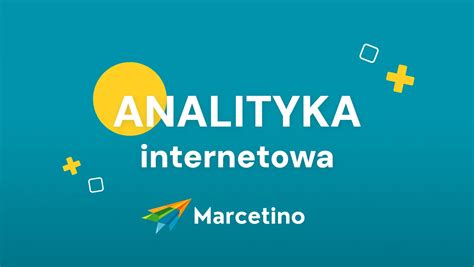 Analityka Internetowa Marcetino Agencja Marketingowa