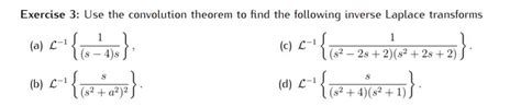 Solved Exercise 3 Use The Convolution Theorem To Find The