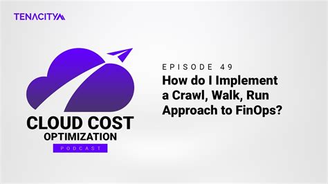 How Do I Implement A Crawl Walk Run Approach To Finops Youtube