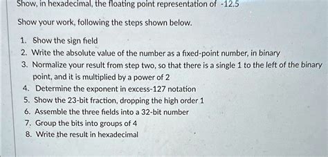 Solved Show In Hexadecimal The Floating Point Representation Of 12
