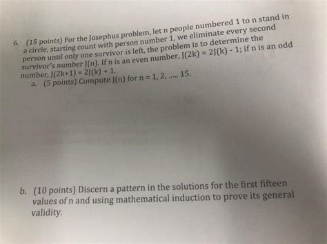 Solved 6 15 Points For The Josephus Problem Let N People