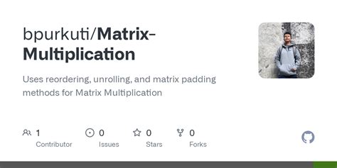 Github Bpurkutimatrix Multiplication Uses Reordering Unrolling And Matrix Padding Methods
