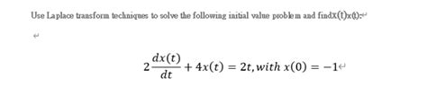 Solved Use Laplace Transform Techniques To Solve The Chegg