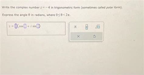 Solved Write the complex number z=-4 in trigonometric form | Chegg.com
