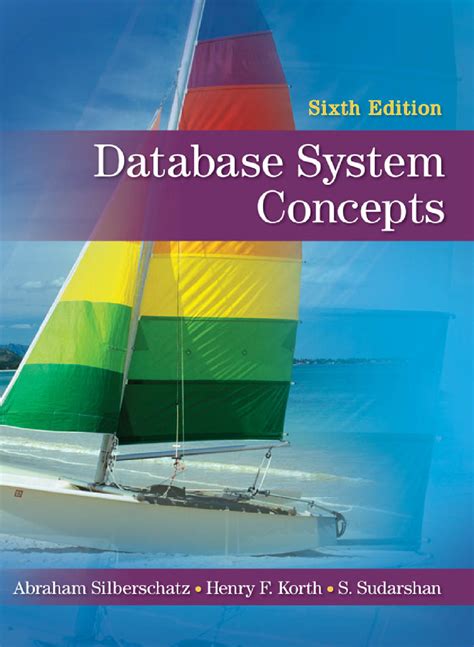 Database System Concepts 6e By Abraham Silberschatz Henry Korth And S