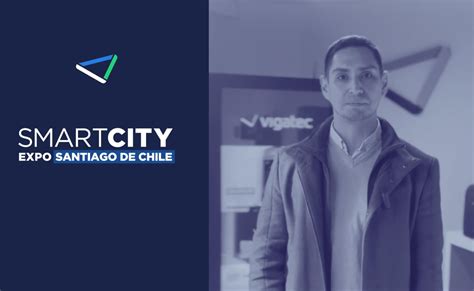 Vigatec En Linkedin Smartcity Smartcityexposantiago