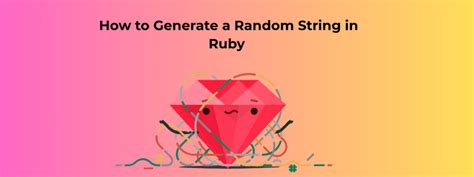 How To Generate A Random String In Ruby Comprehensive Guide