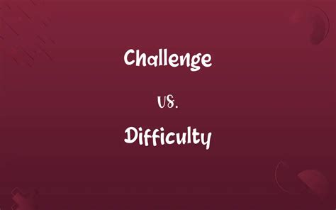 Challenge Vs Difficulty Know The Difference
