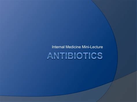 Antibiotics 5ppt Infectious Diseases Diseases And Conditions