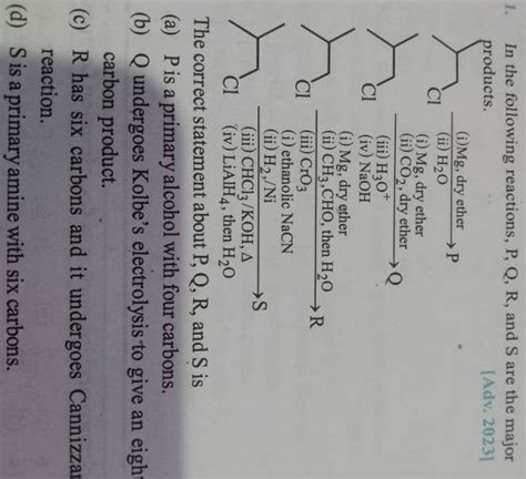In the following reactions, P,Q,R, and S are the major products. [Adv, 20..