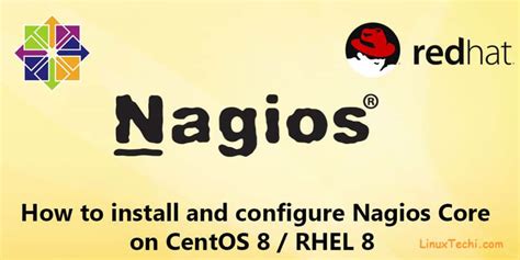 如何在 Centos 8rhel 8 上安装和配置 Nagios Core Linuxstory