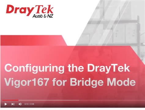 How To Configure The Draytek Vigor167 For Bridge Mode Short Video Draytek Faq