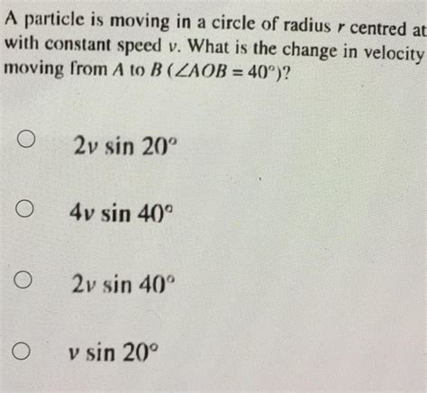 [answered] a particle is moving in a circle of radius r centred at with