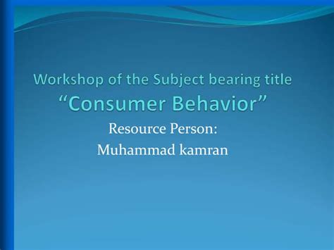 Consumer Behavior Introductionppt Consumer Behavior Introductionppt