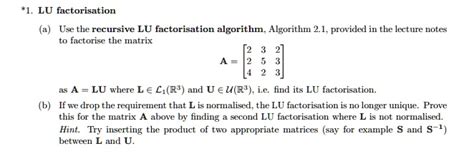 solved 1 lu factorisation use the recursive lu factorisation