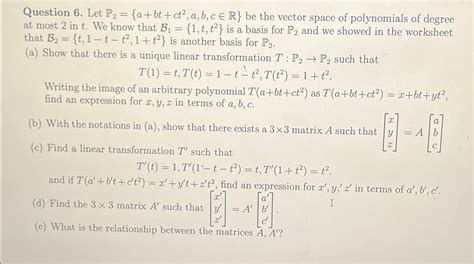 Solved Question 6 ﻿let P2 {a Bt Ct2 A B Cinr} ﻿be The