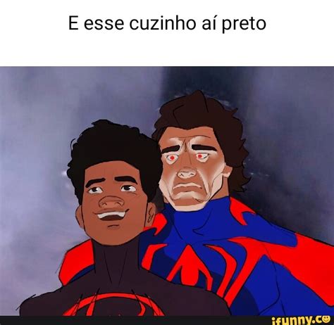 E Esse Cuzinho A Preto Ifunny Brazil
