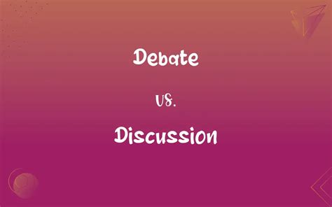 Debate Vs Discussion Whats The Difference