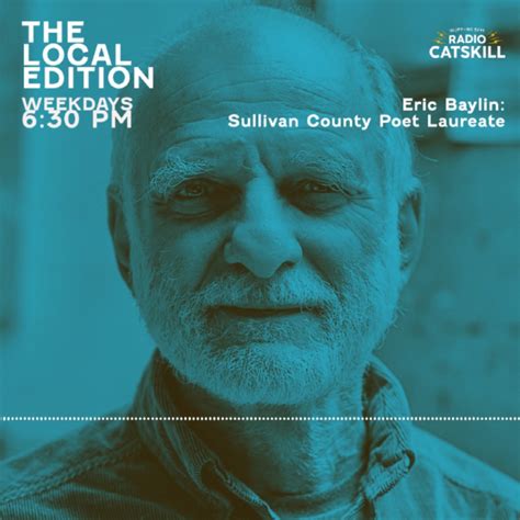 Eric Baylin Sullivan County Poet Laureate Radio Catskill Poem Radio Catskill
