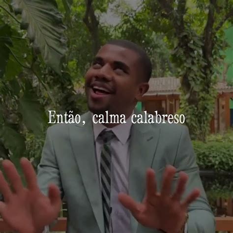 Calma Calabreso Meme Calmacalabreso Vaiprofycaramba Youtube