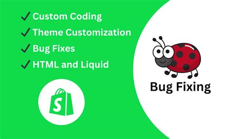 Do Shopify Theme Customization And Bug Fixing Custom Code Html Css
