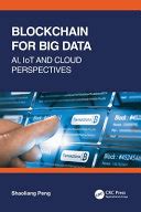 BLOCKCHAIN FOR BIG DATA AI IOT AND CLOUD PERSPECTIVES Allied Book Company