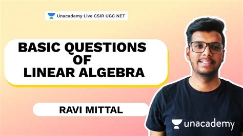 Basic Questions Of Linear Algebra Csir 2021 Mathematical Science Ravi Mittal Unacademy
