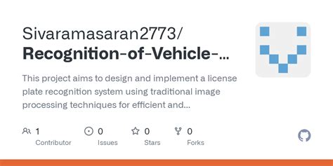 Github Sivaramasaran Recognition Of Vehicle License Plate This Project Aims To Design And