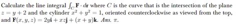 solved calculate the line integral jcf dr where c is the
