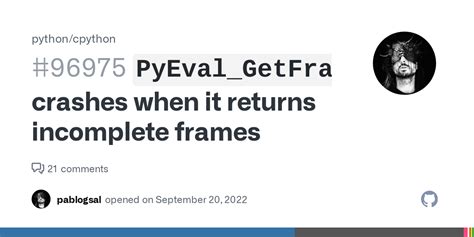 `pyeval getframe` crashes when it returns incomplete frames · issue