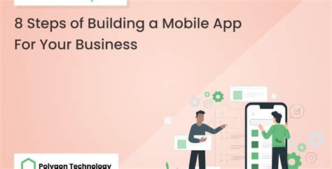 Steps Of Building A Mobile App For Your Business Ultimate Guide Polygon Technology